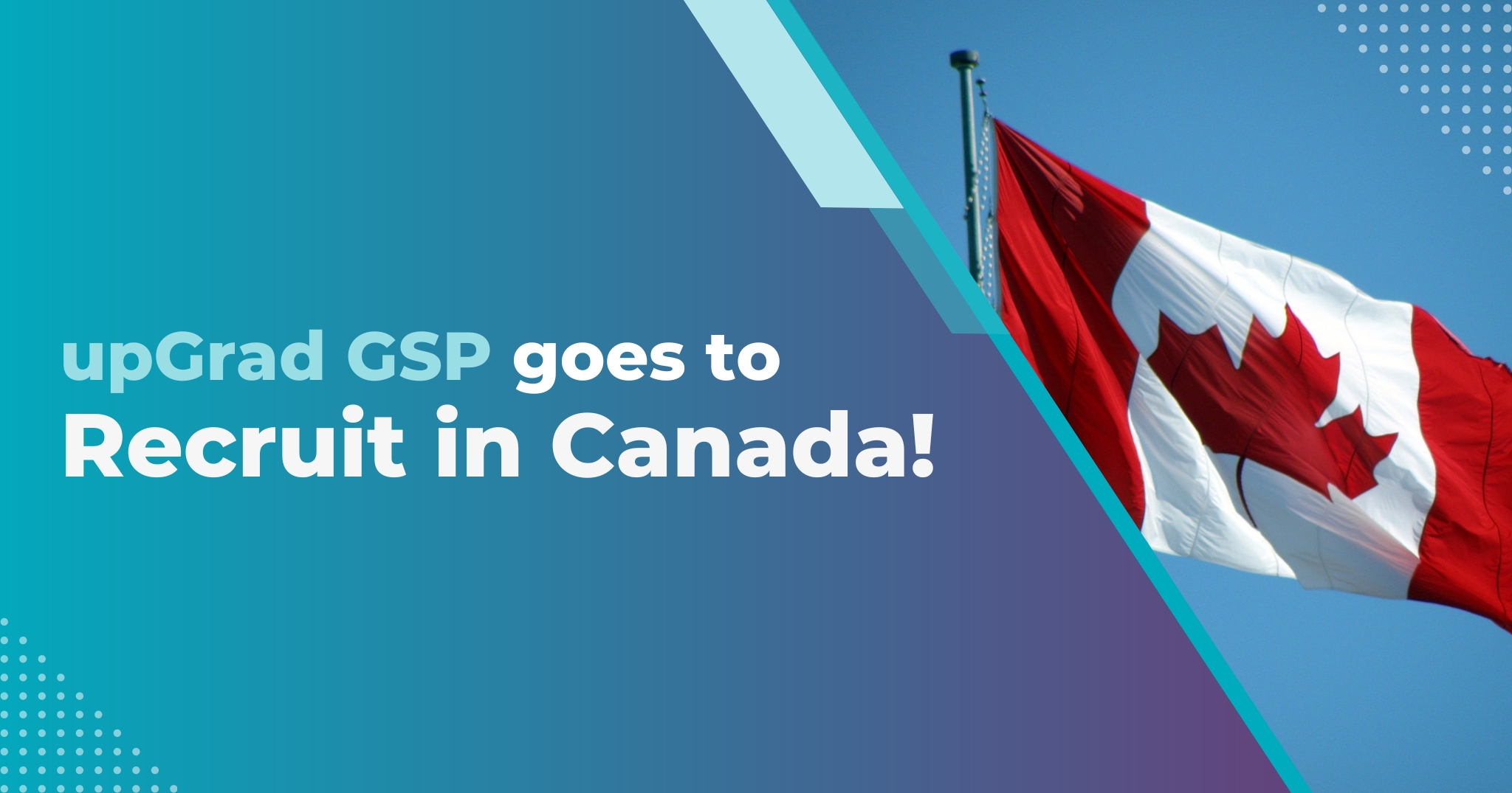 upGrad GSP expands reach at Recruit in Canada's Spring 2024 Fairs ...